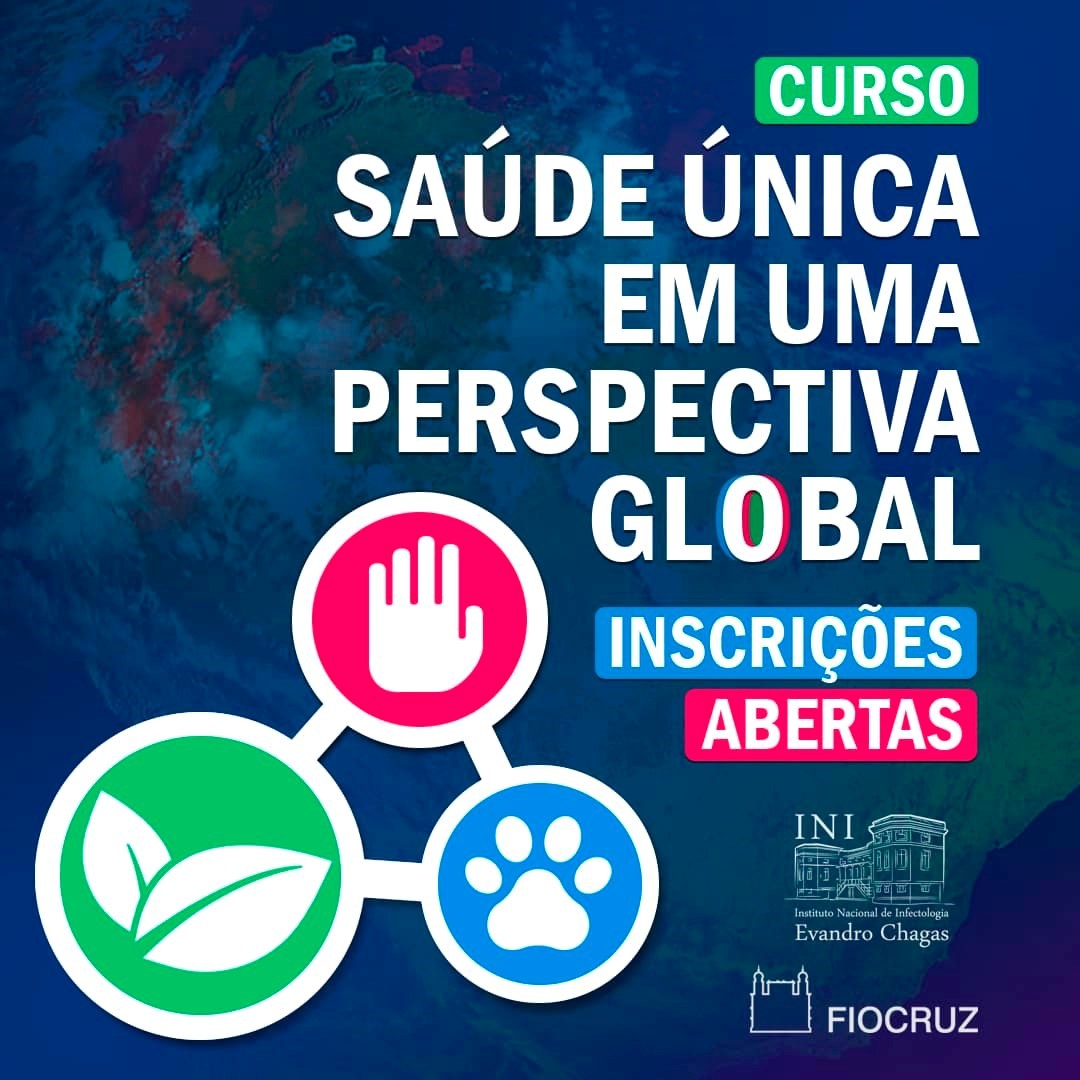 Inscrições abertas para o curso “Uma Só Saúde em uma Perspectiva Global ...